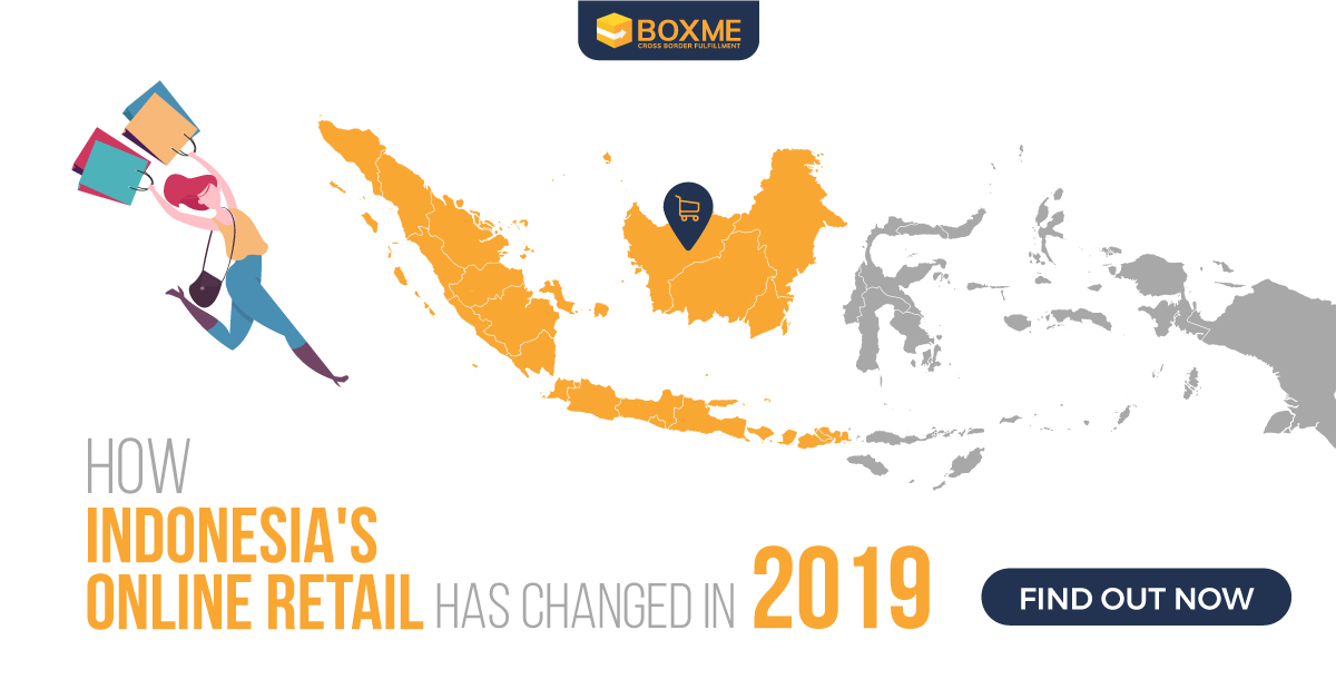 How Indonesia’s online retail has changed in 2019 – Boxme Global How Indonesia’s online retail has changed in 2019 – Boxme Global