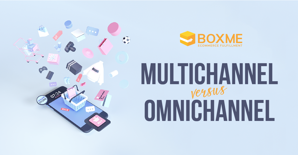 Multichannel vs. Omnichannel retail: The differences – Boxme Global Multichannel vs. Omnichannel retail: The differences – Boxme Global